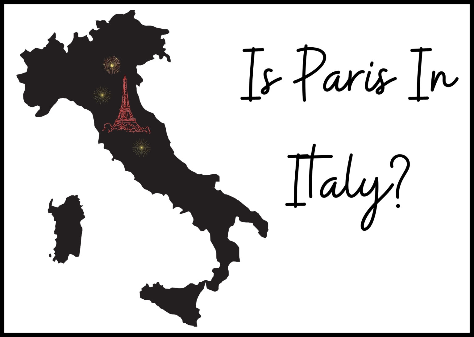 IS PARIS IN ITALY? No, But You Can Add it To Your Italian Vacation ...