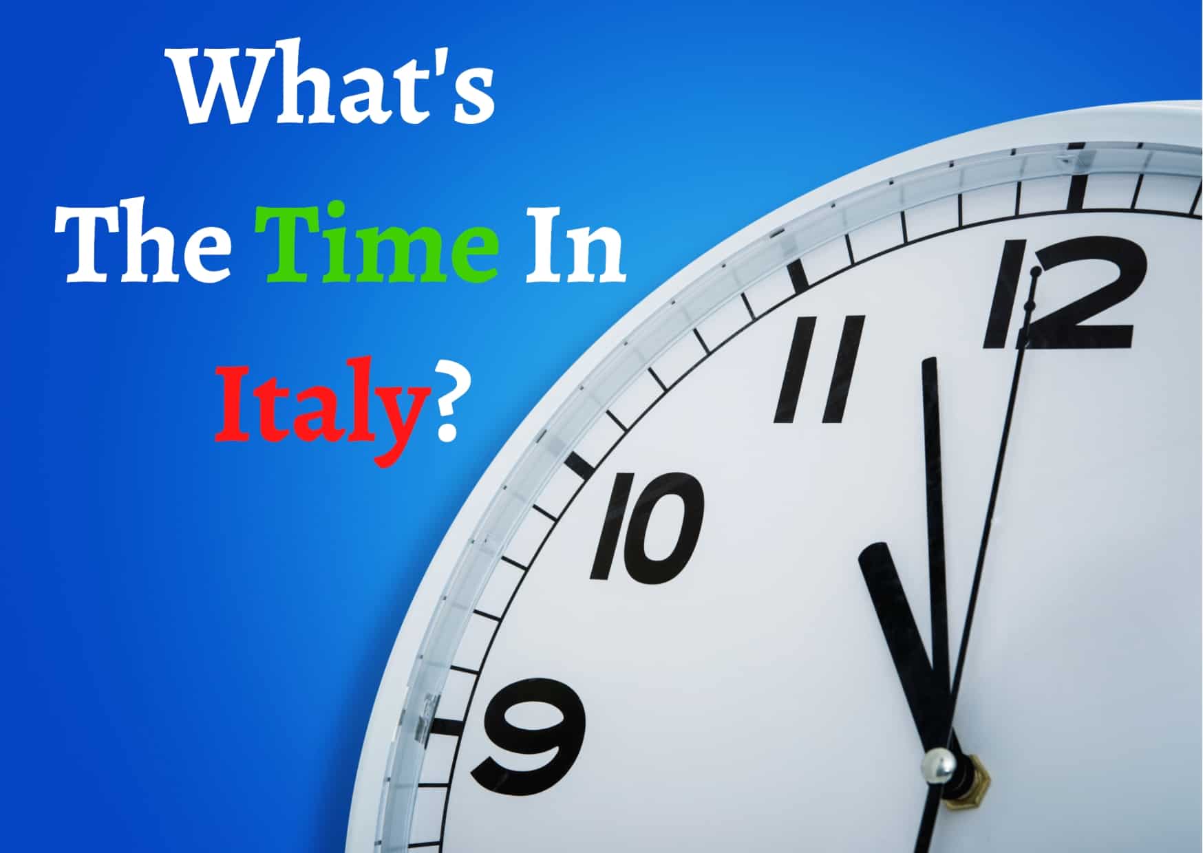 TIME IN ITALY Current Time Time Zone More Getting To Know Italy
